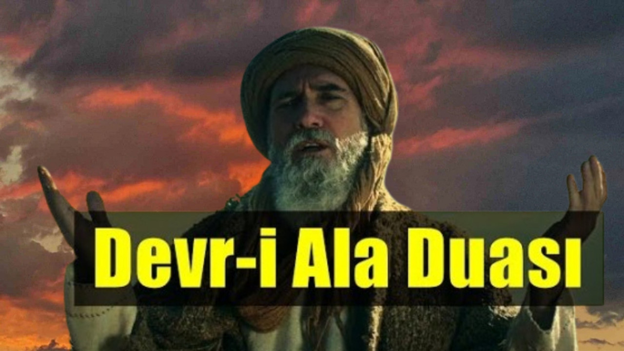 Devri Ala Duası Okunuşu: Devri Âlâ Duası Nedir? Devri Âlâ Duası Nasıl ...