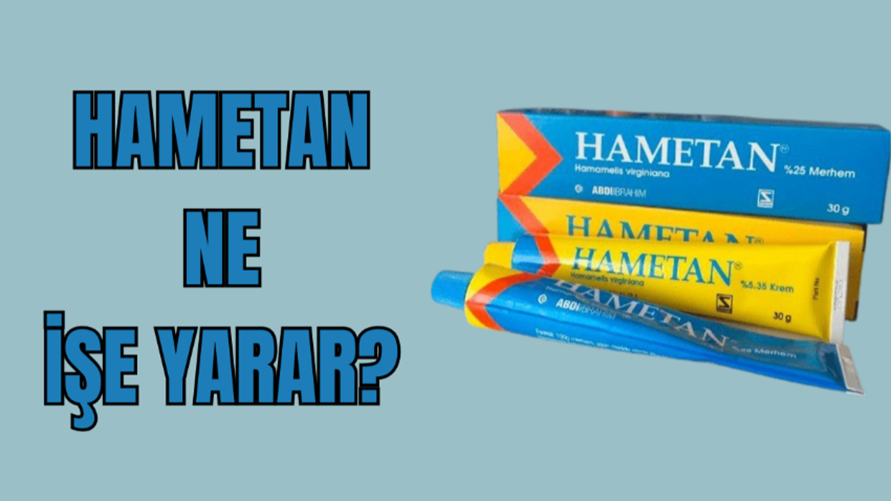 Hametan krem ne işe yarar? Hametan krem mavi ve sarı tüp ne işe yarar ...