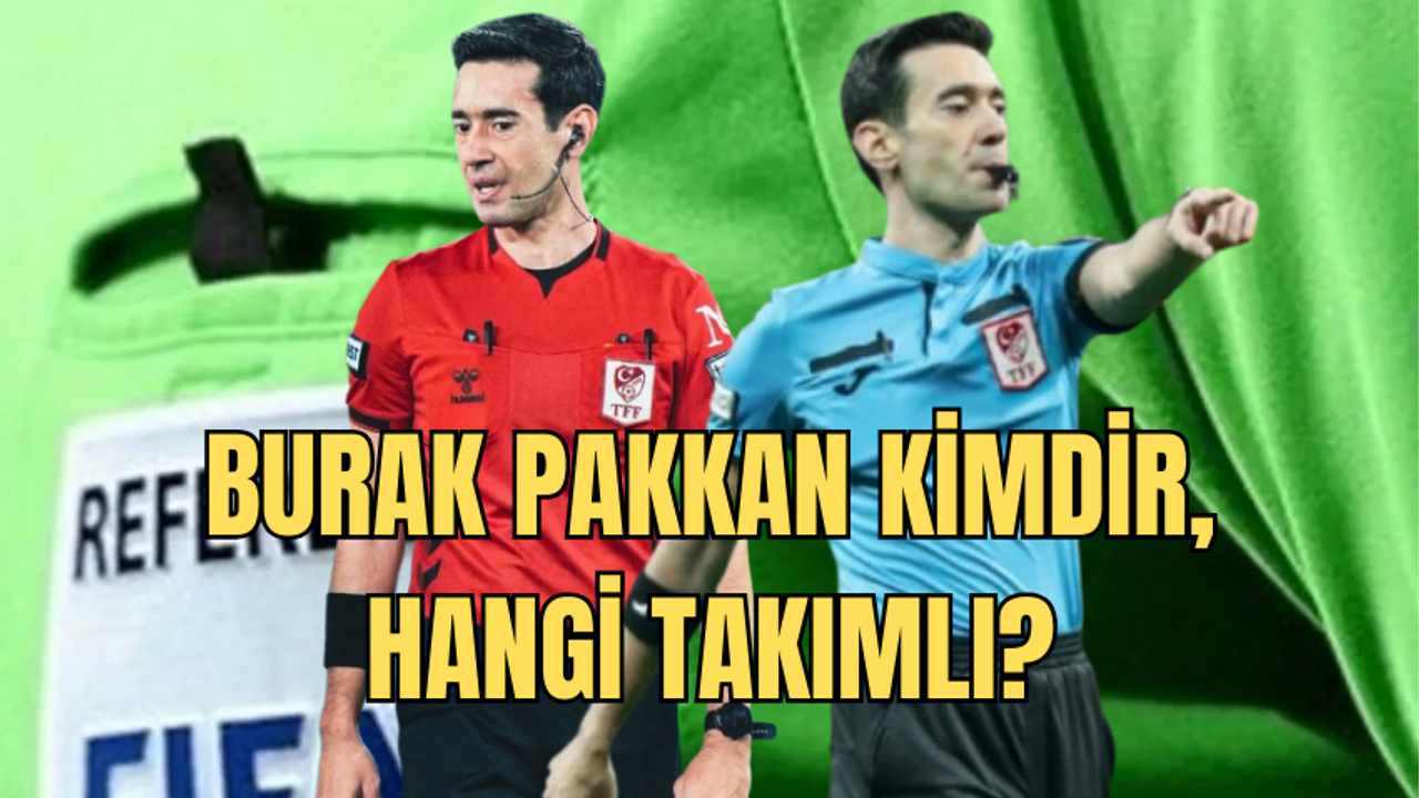 Burak Pakkan Kimdir, Kaç Yaşında, Nereli, Hangi Takımlı, FIFA Kokartı ...