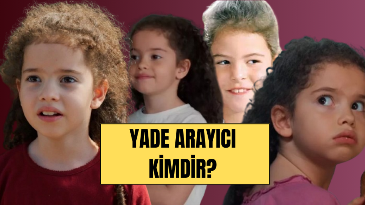 Yade Arayıcı kimdir, kaç yaşında, nereli? İşte Güller ve Günahlar'ın ...