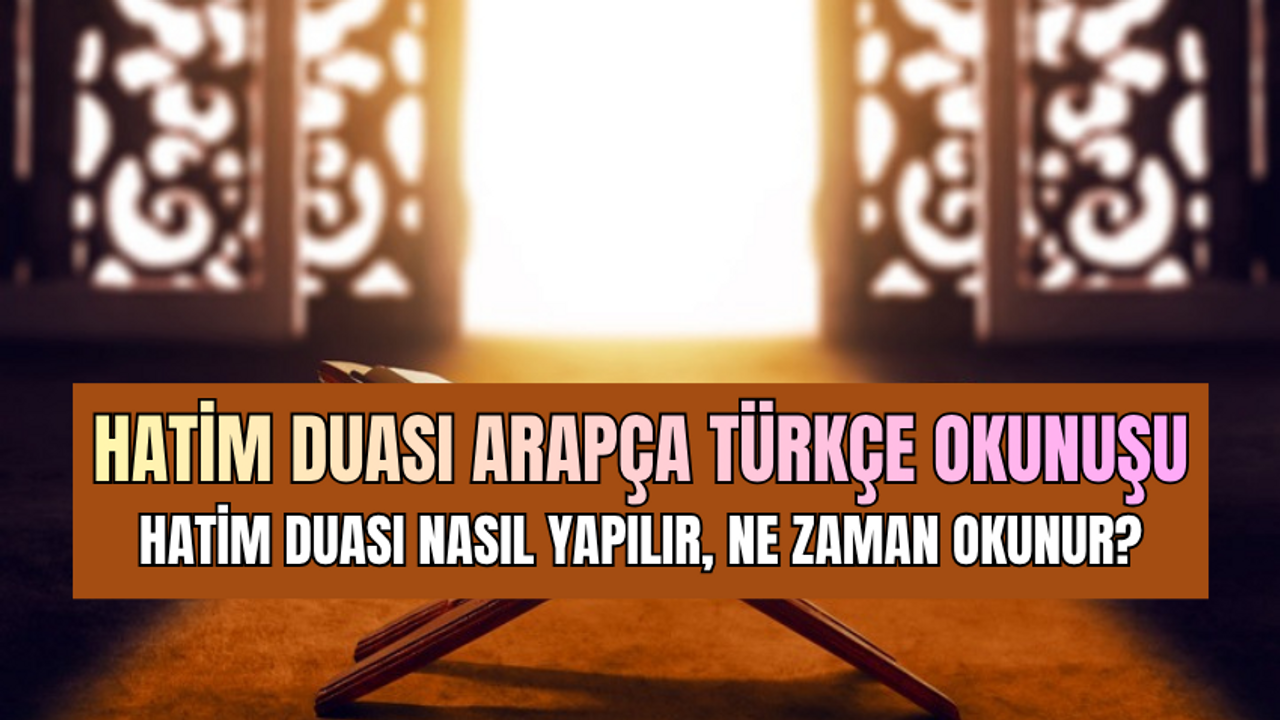 Hatim Duası: Hatim Duası Arapça Türkçe Okunuşu! Hatim duası nasıl ...
