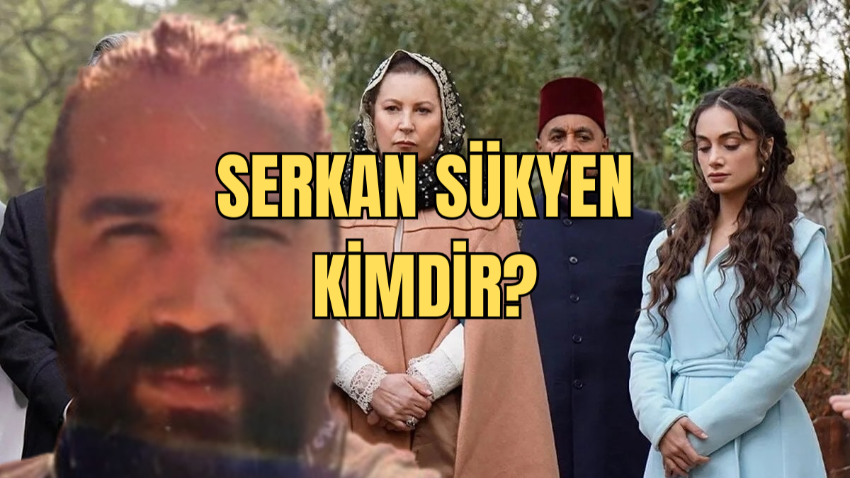 Şakir Paşa Ailesi dizisi yapım amiri kimdir? Serkan Sükyan kaç yaşında ...